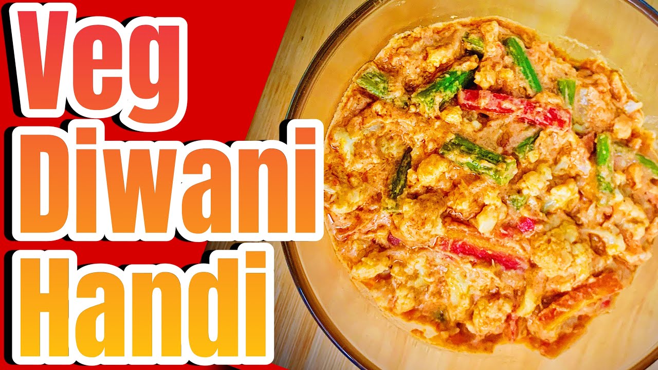 Veg Diwani Handi | Mix Veg sabzi | Flavour feast by komal - YouTube