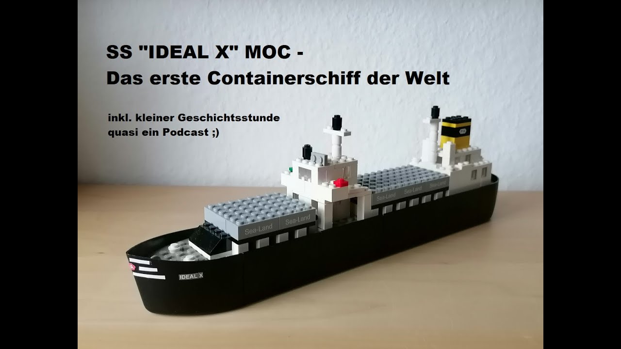 IDEAL X - Das erste Containerschiff der Welt - Lego® MOC von bricks ...