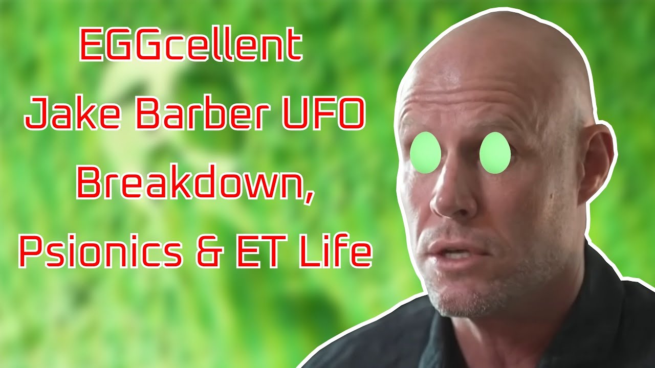 Egg-straterrestial Updates ∴ Jake Barber, Psionics & 4CHAN Leaks - YouTube
