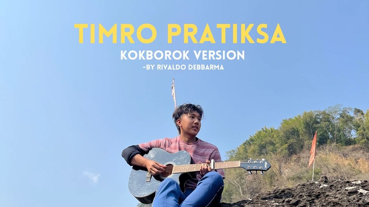 Timro Pratiksa - Shallum Lama | Kokborok Version | Rivaldo Debbarma ...