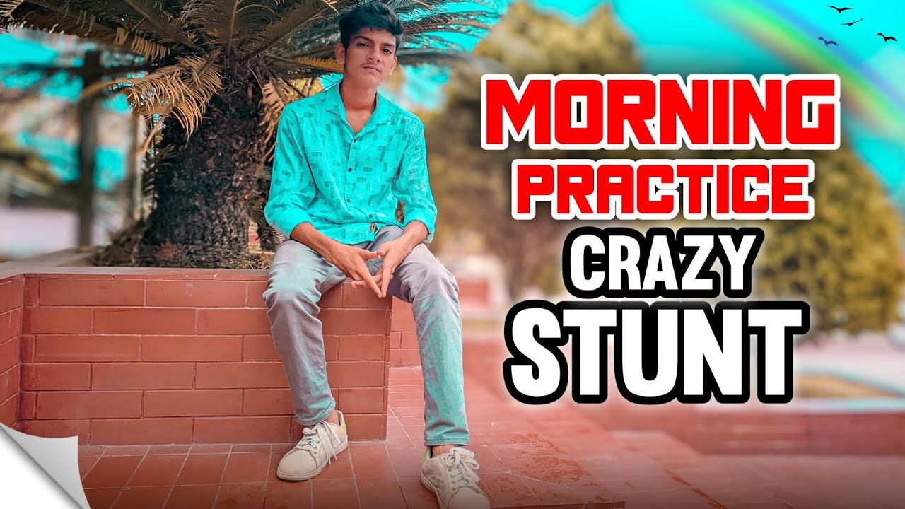 Morning Practice... Crazy Stunt | #stuntvlog #sbsaimon | SB Saimon - YouTube