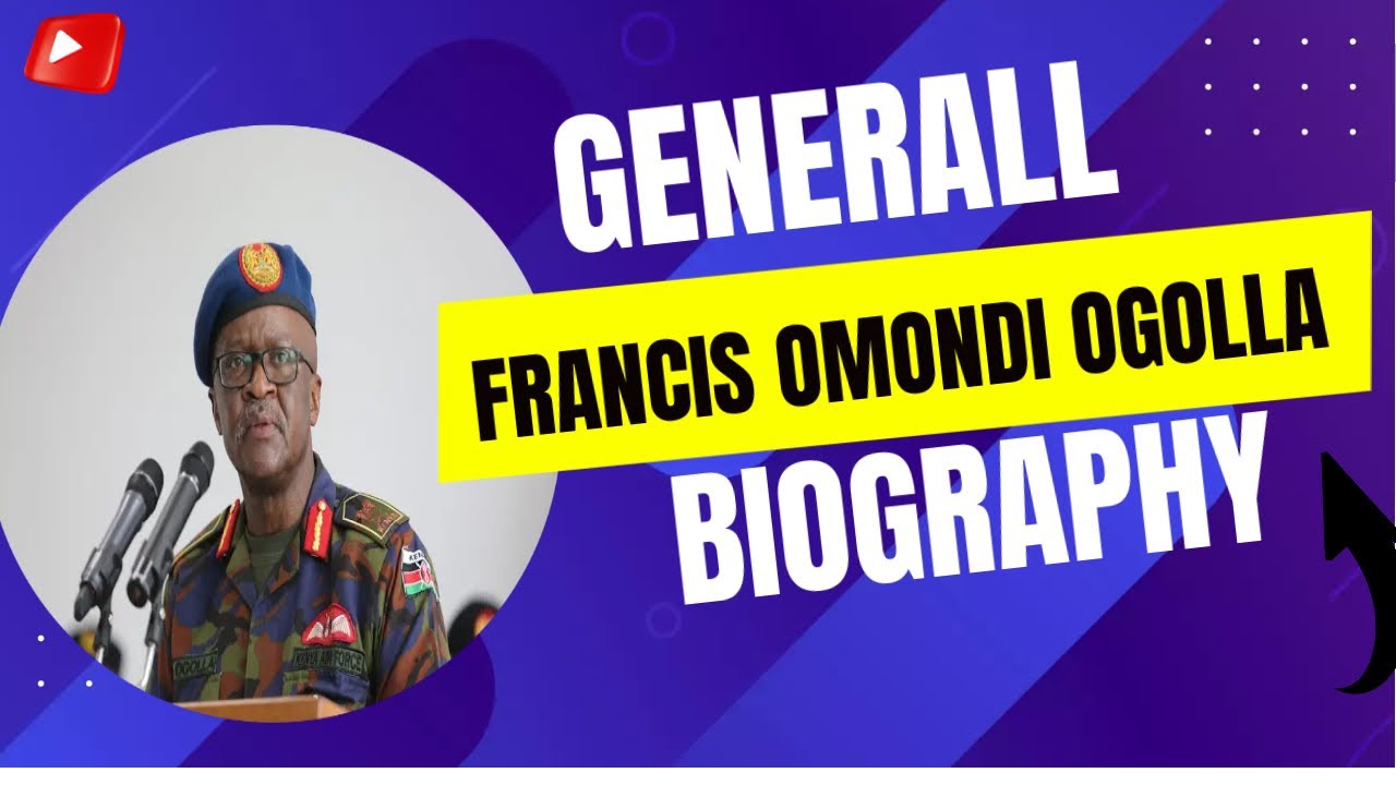 Gen. Francis Omondi Ogolla Biography - YouTube