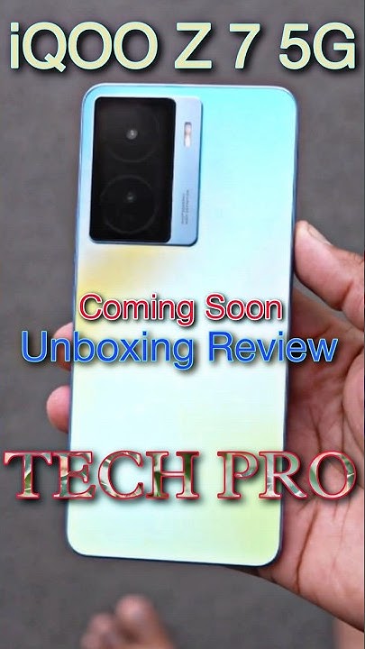 iQOO Z7 5G Unboxing & First Impressions⚡MediaTek Dimensity 920, 64MP OIS Camera #shorts #iqooz7 ...