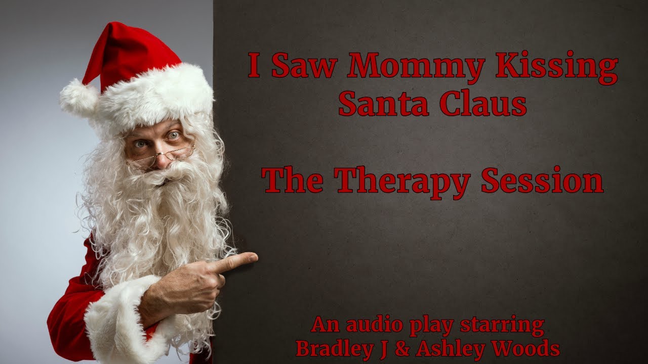 I Saw Mommy Kissing Santa Claus-The Therapy Session - YouTube