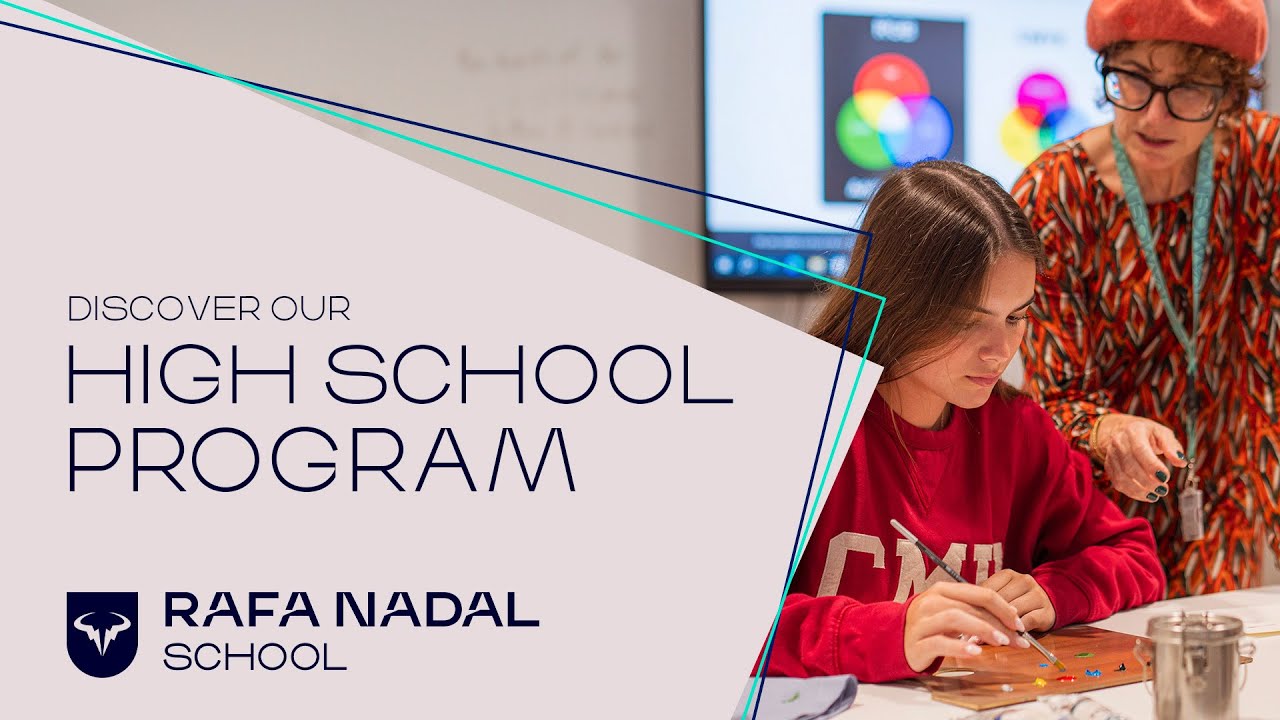 Rafa Nadal School: Get to know our High School Program - YouTube