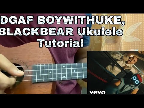 BoyWithUke - IDGAF ft.Blackbear | Ukulele Tutorial | Lesson | Chords ...