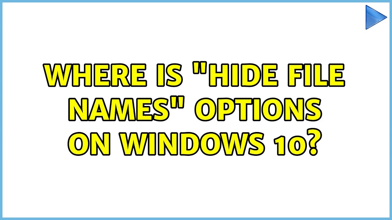Where Is hide File Names Options On Windows 10 YouTube Where Is hide File Names Options On Windows 10 YouTube