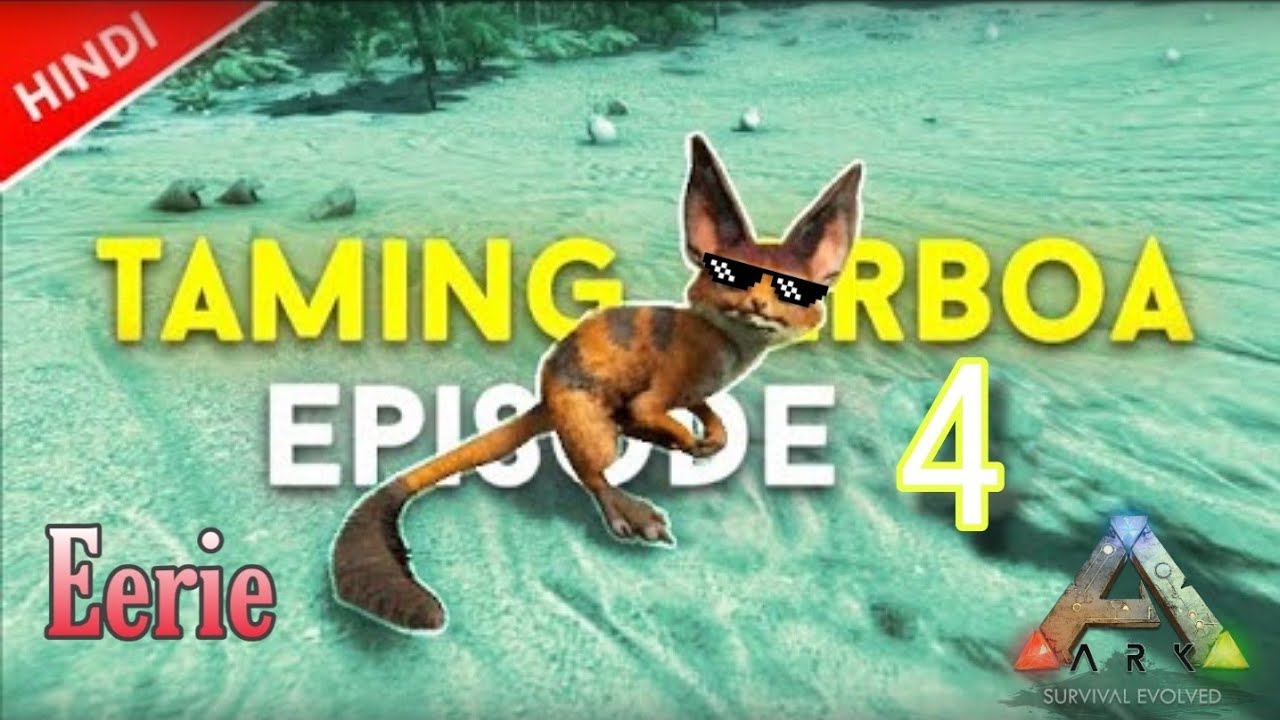 Ark survival evolved mobile: How to Taming Jerboa Eerie | Episodes 4 ...