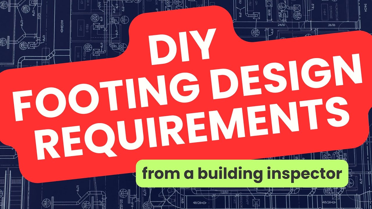 FOOTING DESIGN | MINIMUM REQUIREMENTS FOR DIY - YouTube