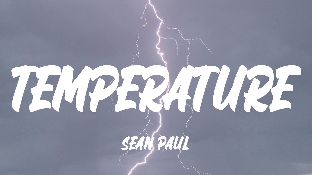 Sean Paul - Temperature (Lyrics) - YouTube