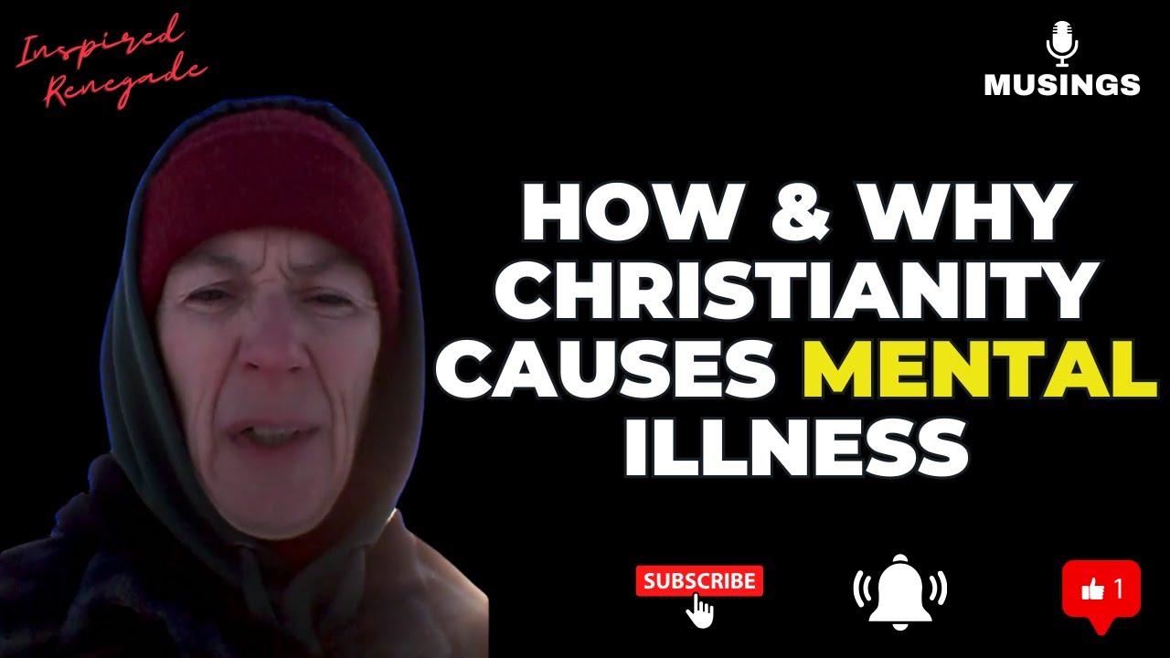 MM # 1350 - Why The Christian Religion Causes Mental Illness | Damaging ...
