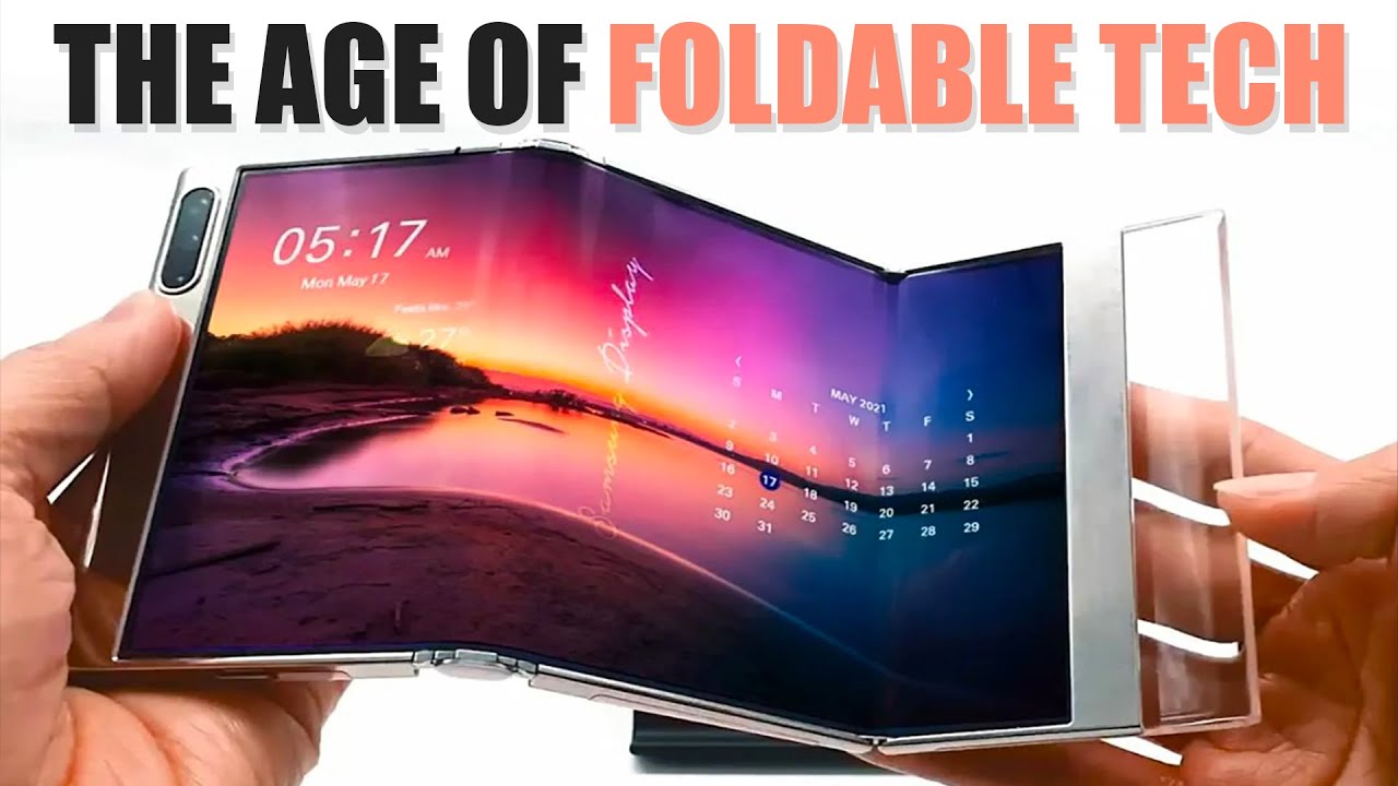 The Age of Foldable Tech: Exploring the World of Flexible Displays and ...
