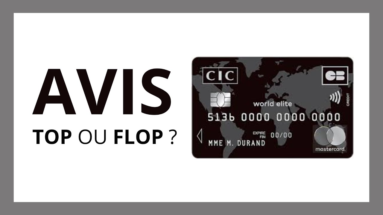 CARTE MASTERCARD WORLD ELITE du CIC : Test & Avis (Avantages et ...