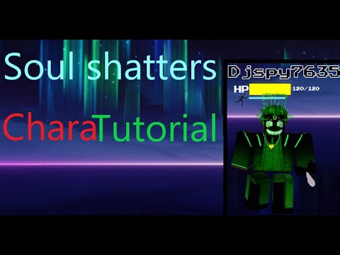 Soul shatters Chara tutorial - YouTube