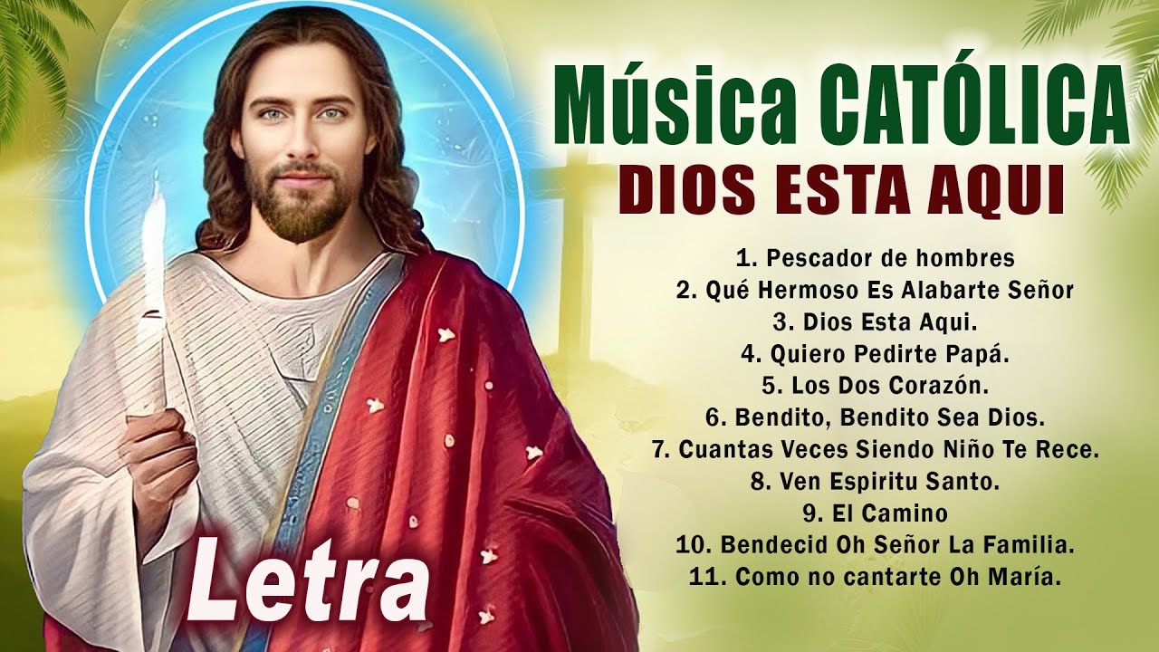 MÚSICA CATÓLICA CON LETRA - GRANDES EXITOS DE ALABANZA Y ADORACIÓN ...