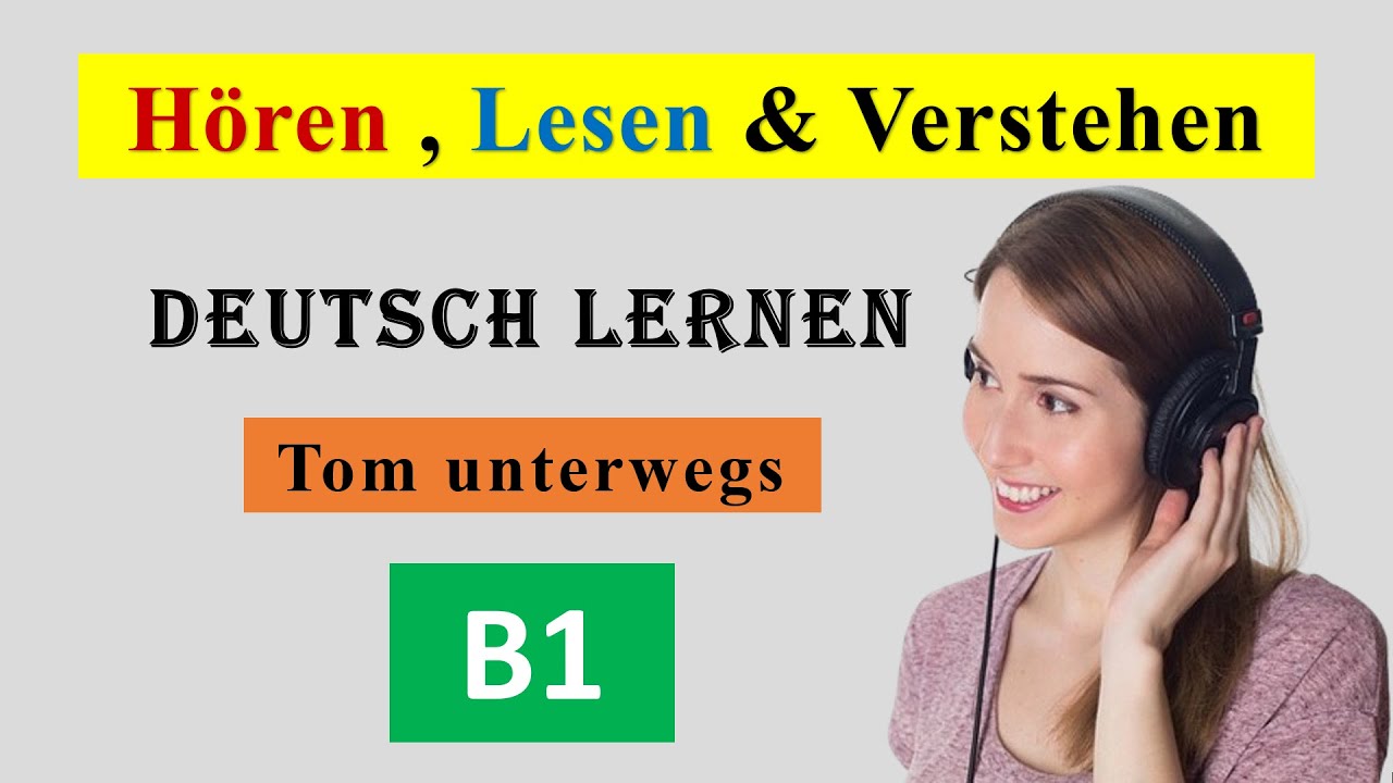German listening No. 1 | Tom unterwegs | German for beginners | B1-B2 ...