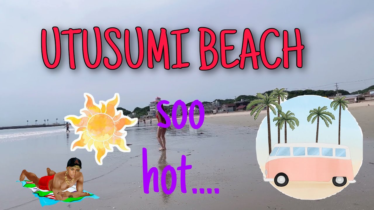 THE HEAT IS ON UTSUMI BEACH - YouTube