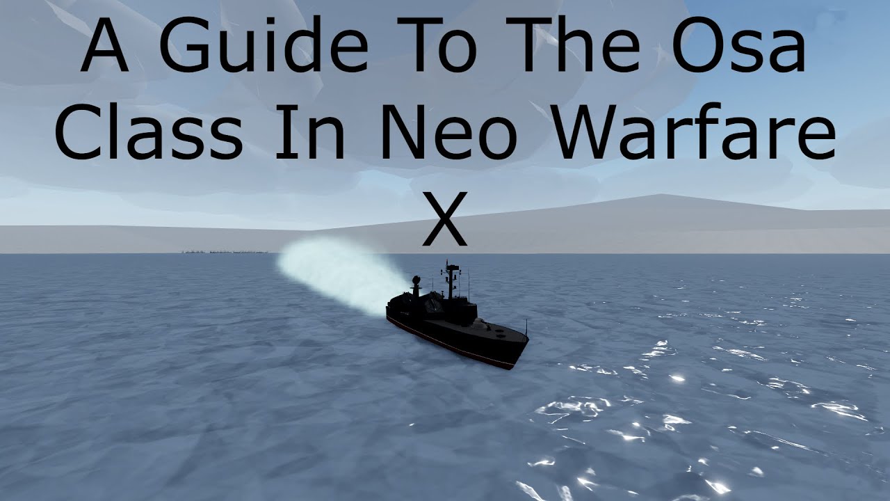 A Guide To The Osa Class In Neo Warfare X - YouTube