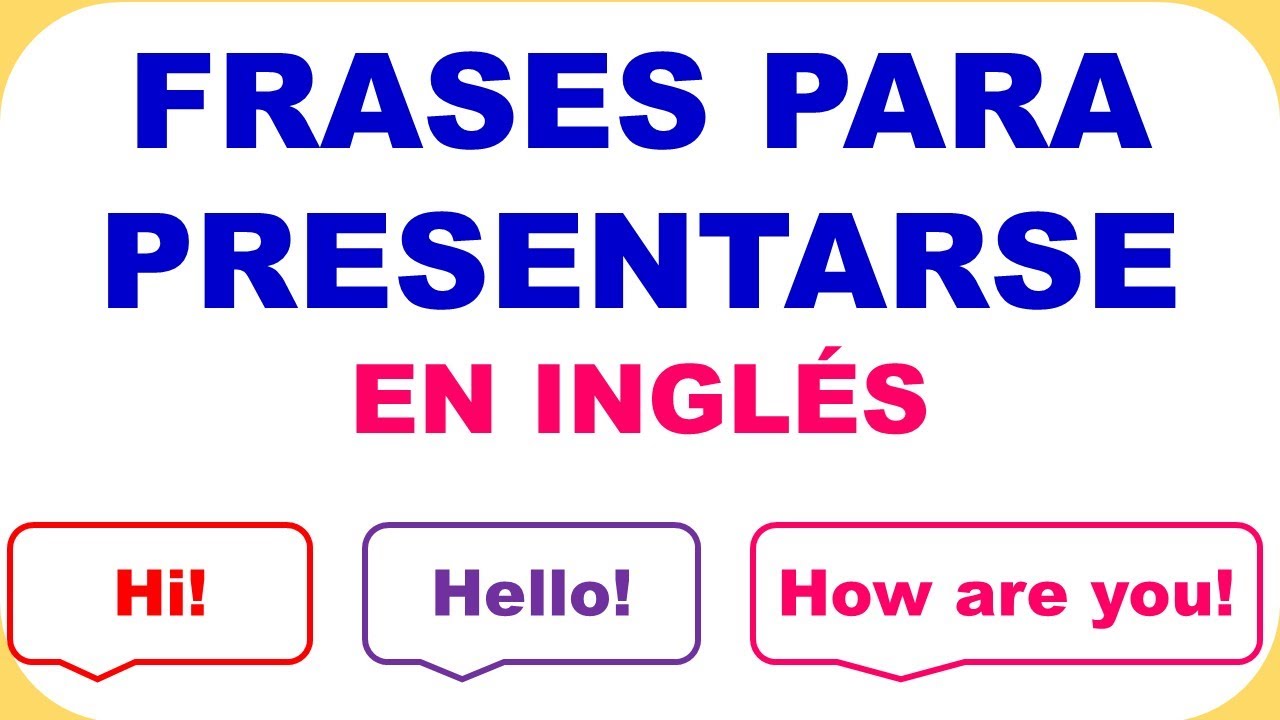 CÓMO PRESENTARSE EN INGLÉS HOW TO INTRODUCE YOURSELF - YouTube