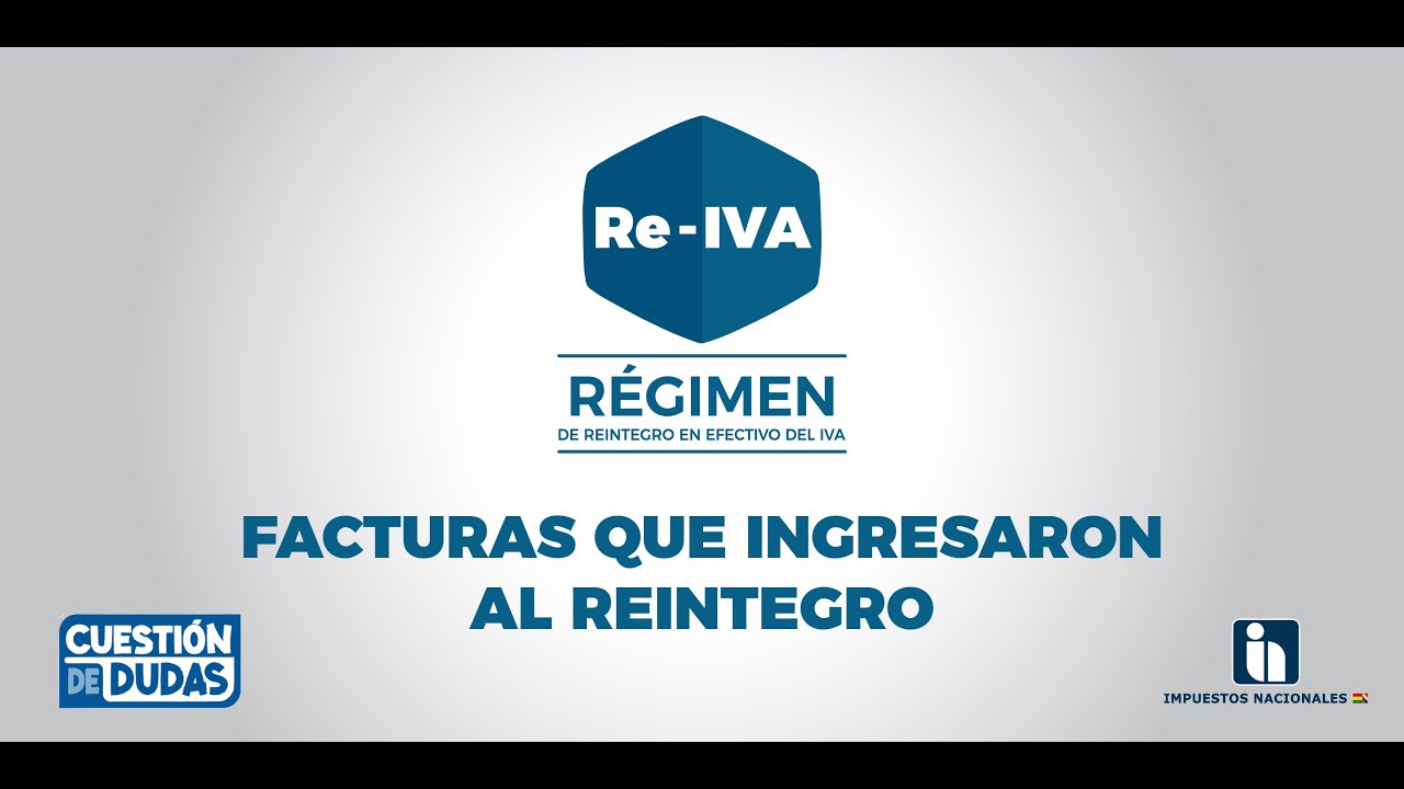 Re-IVA - FACTURAS QUE INGRESARON AL REINTEGRO - YouTube