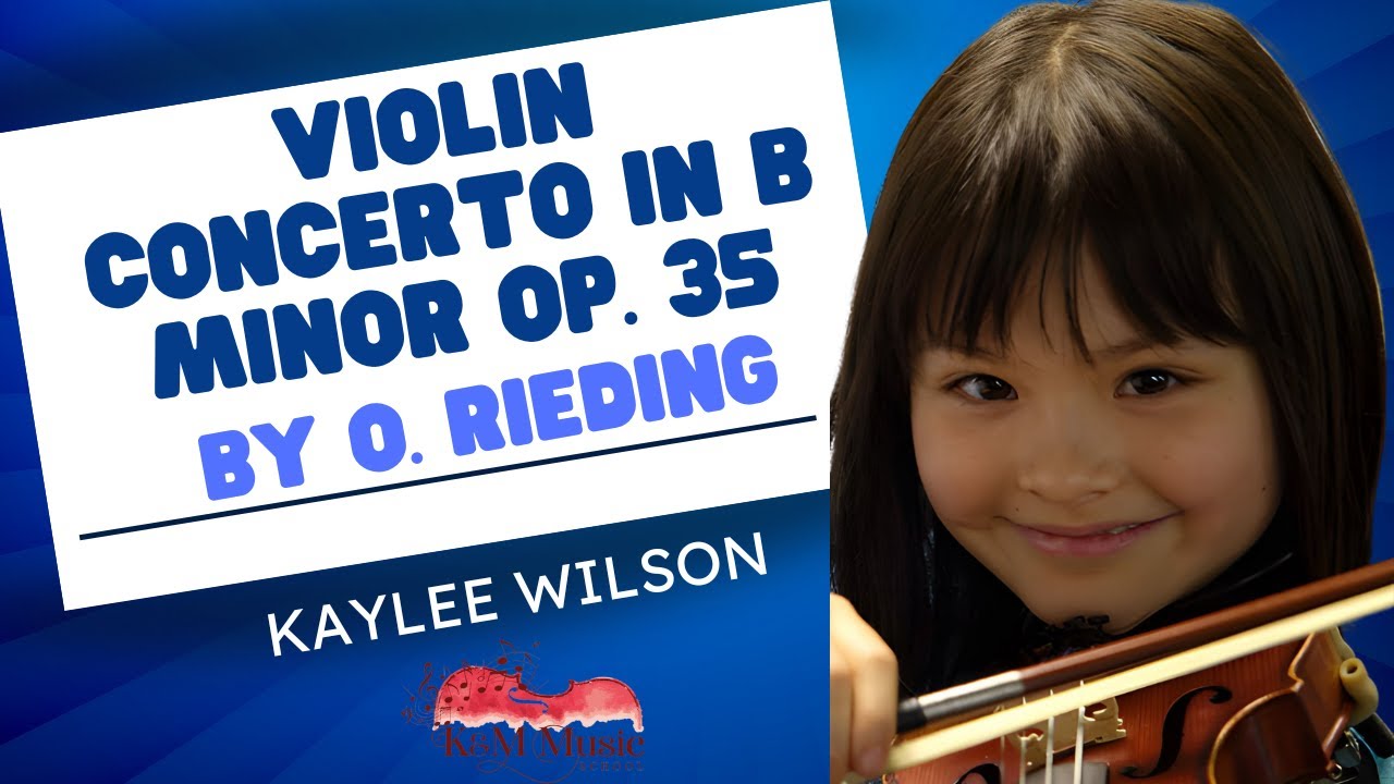 O. Rieding Violin Concerto in B Minor Op. 35 (III. Mov) - Kaylee Wilson ...