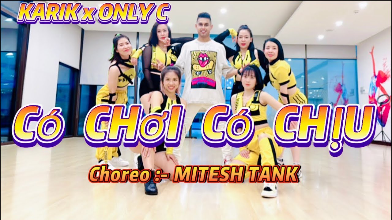 CÓ CHƠI CÓ CHỊU - KARIK x ONLY C | Choreo by MITESH TANK | Zumba Dance ...