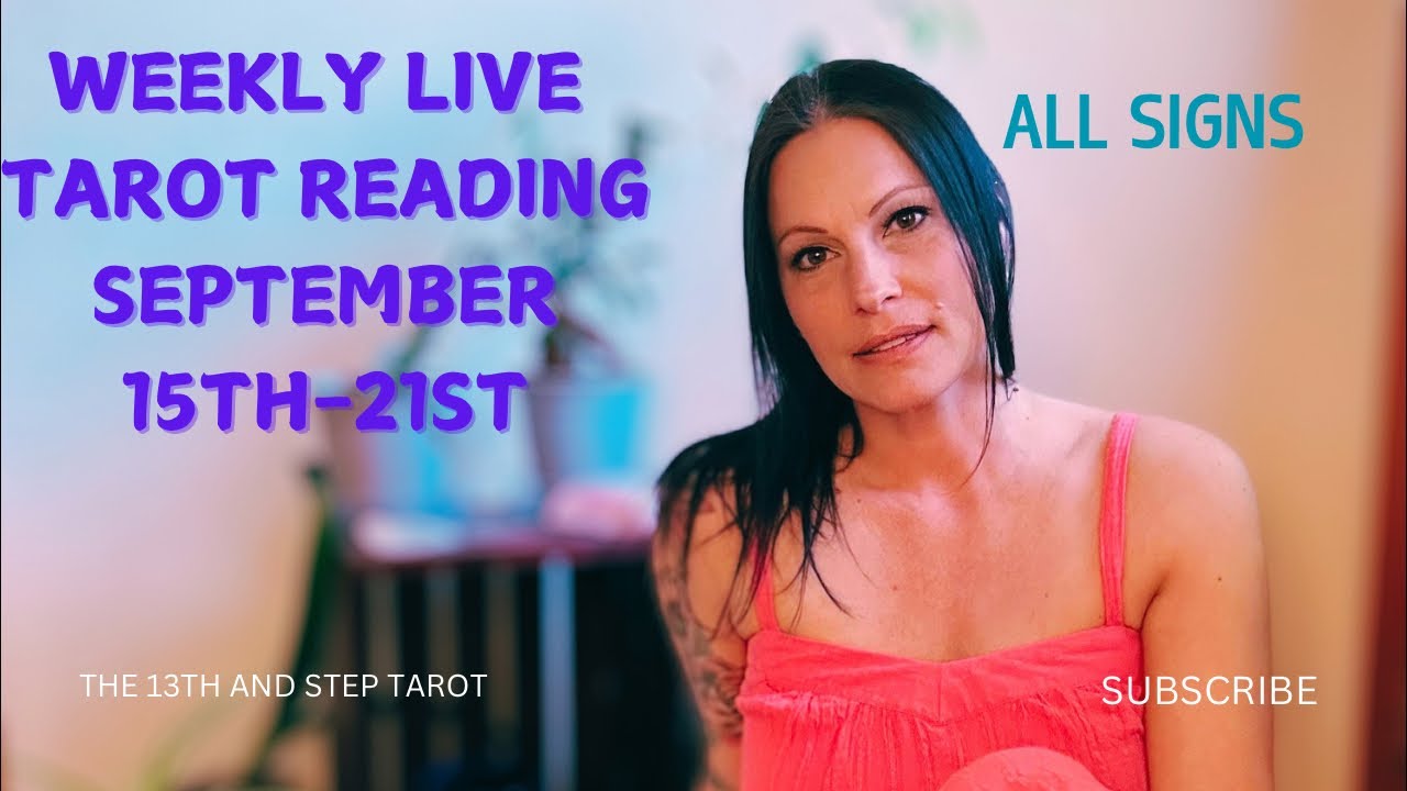 THE 13TH STEP TAROT is live! Weekly Tarot Reading September 15th-21st ...