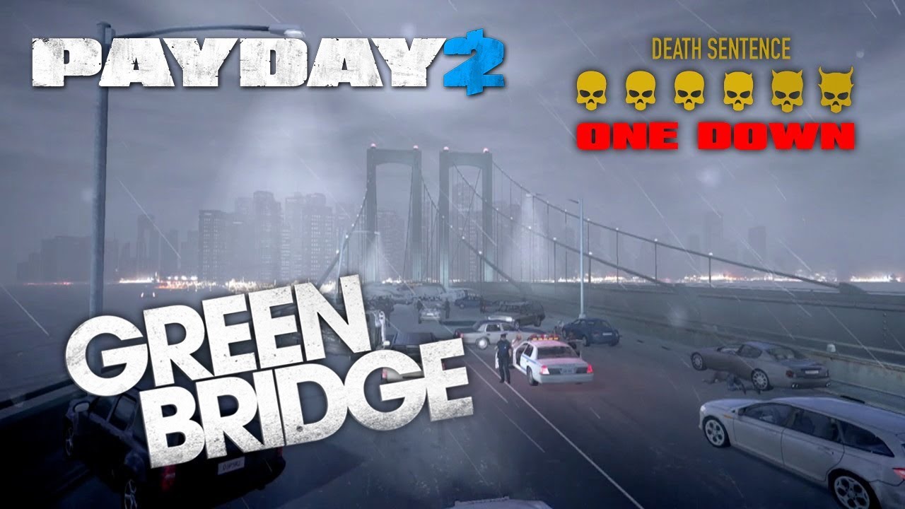 Payday 2 - Green Bridge - Solo on Death Sentence with One Down - YouTube