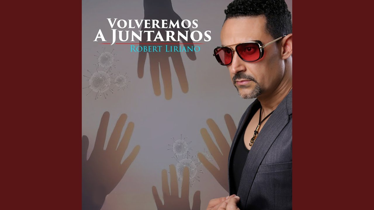 Volveremos A Juntarnos - YouTube