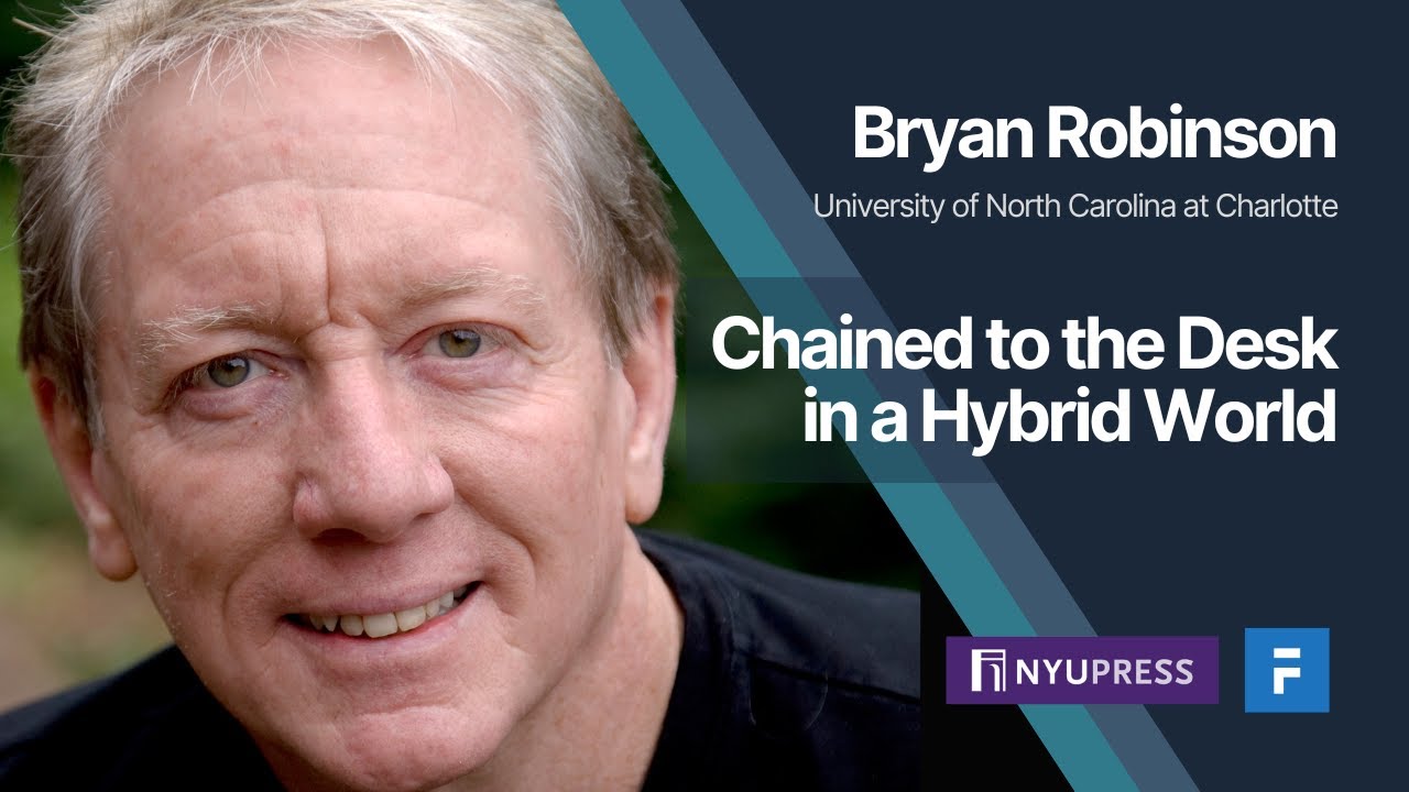 Chained to the Desk in a Hybrid World - Bryan Robinson - YouTube