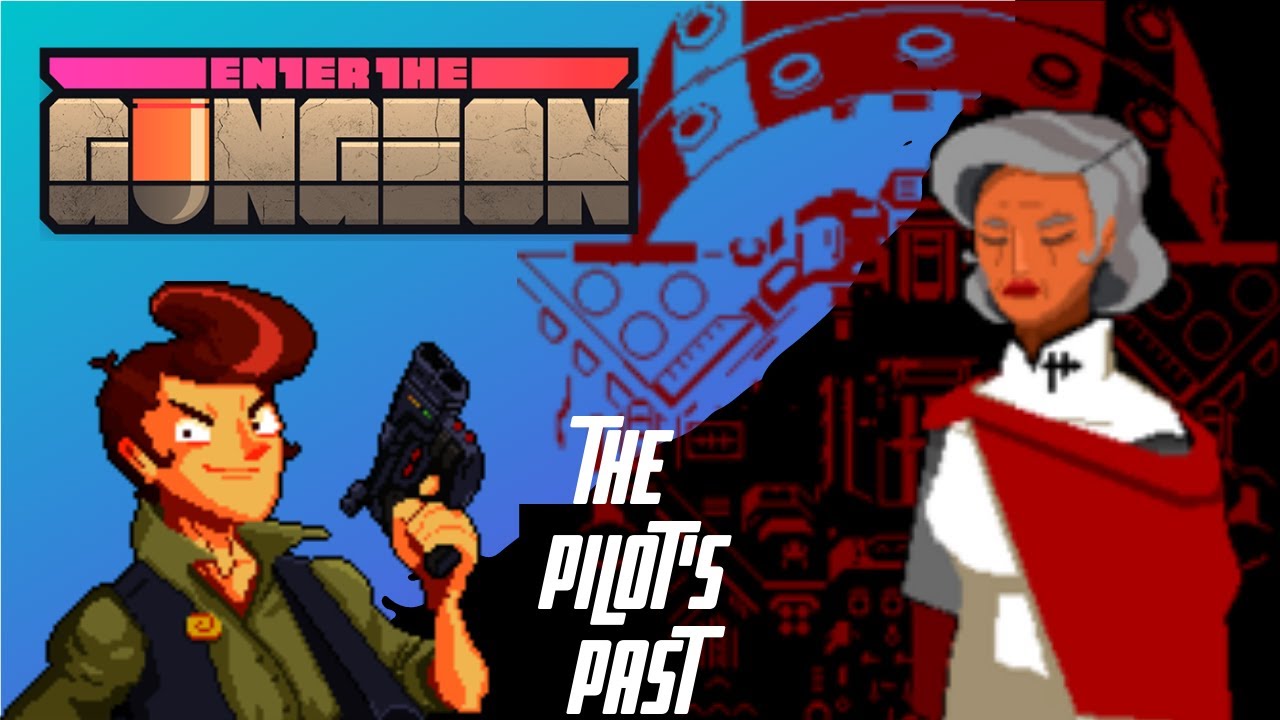Enter the Gungeon: The Pilot's Past & Ser Junkan's Sacrifice - YouTube