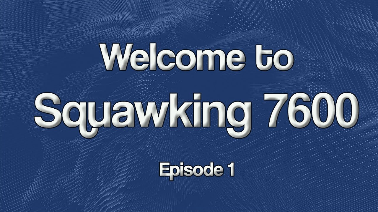 Squawking 7600 Episode 1! Twitch Flightsim Podcast - YouTube