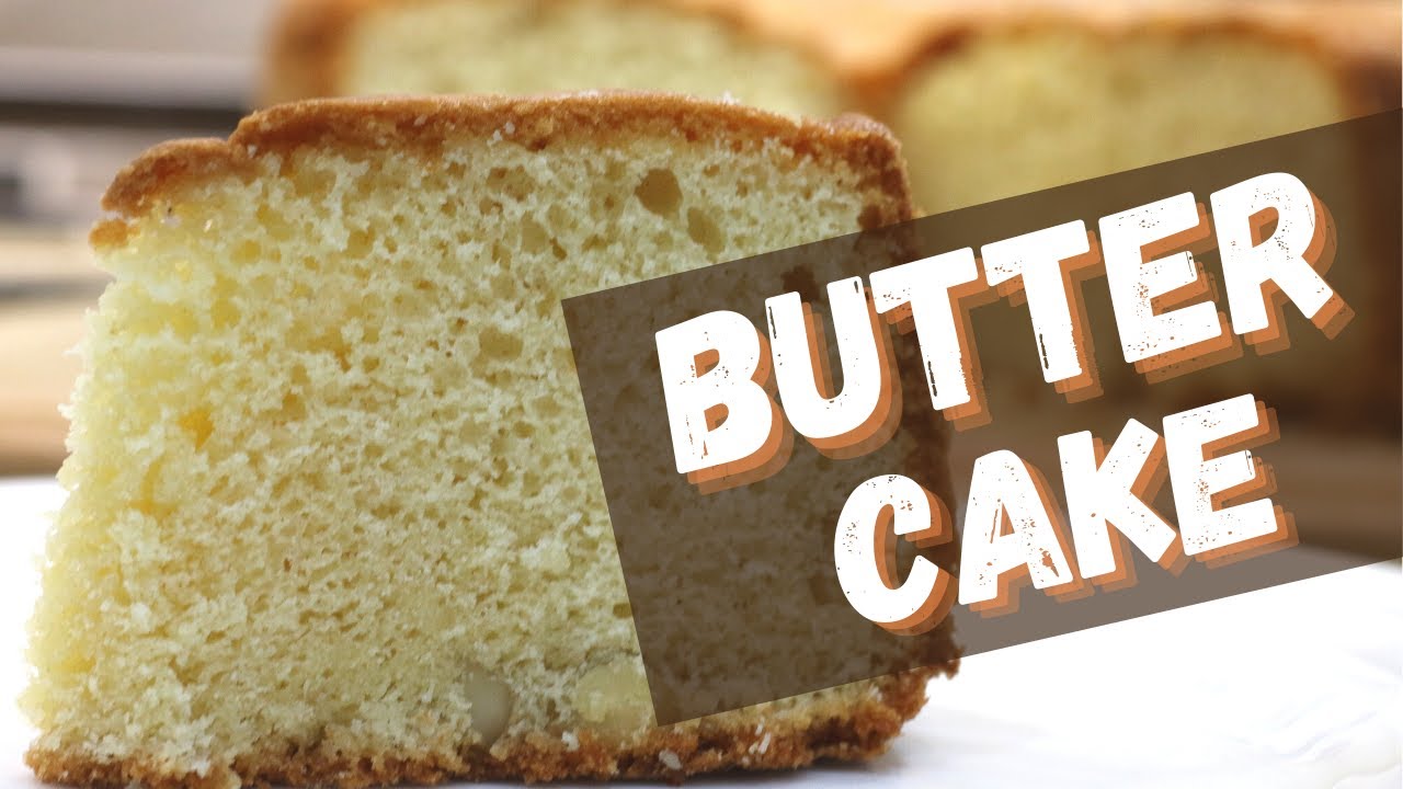 Easy & Soft Butter Cake Recipe - YouTube