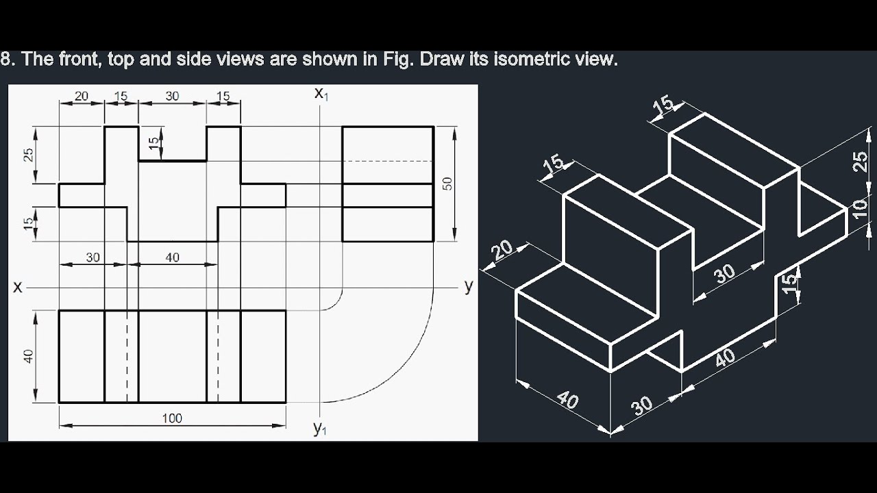 Conversion of Orthographic to Isometric - The front, side and top views ...