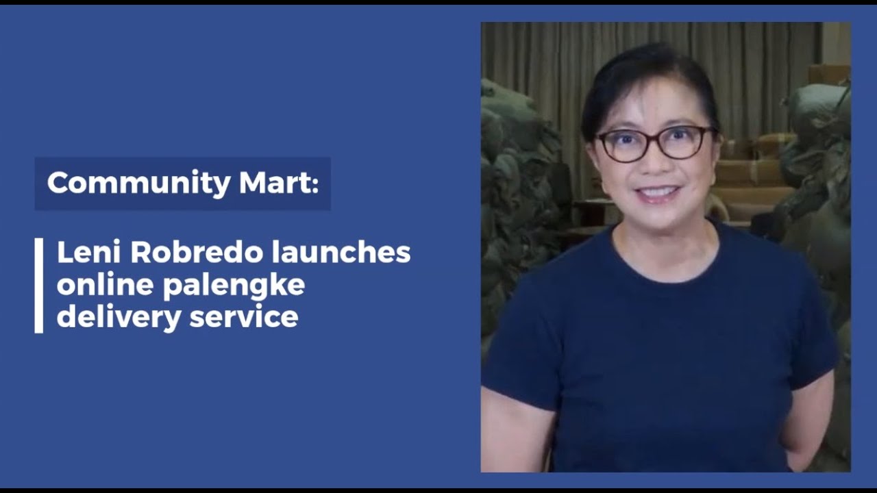 Community Mart: Leni Robredo launches online palengke delivery service ...