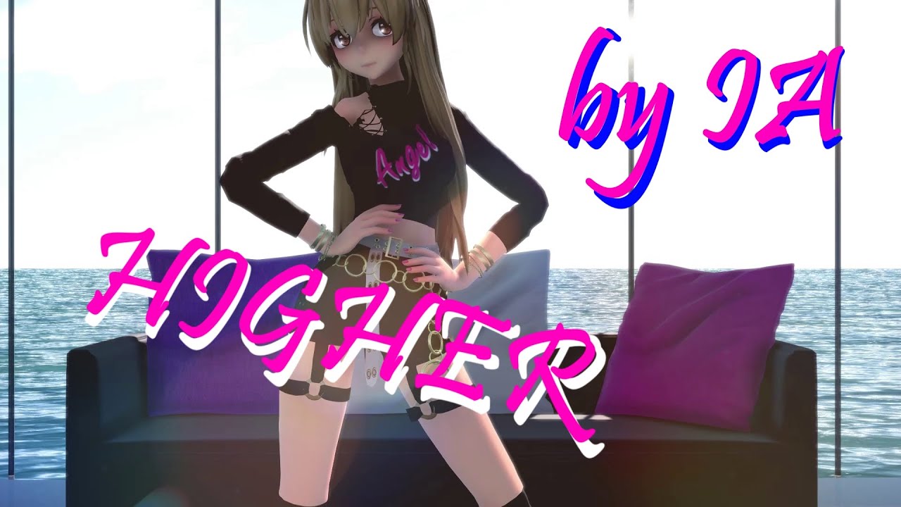 「mmd」 Higher Youtube