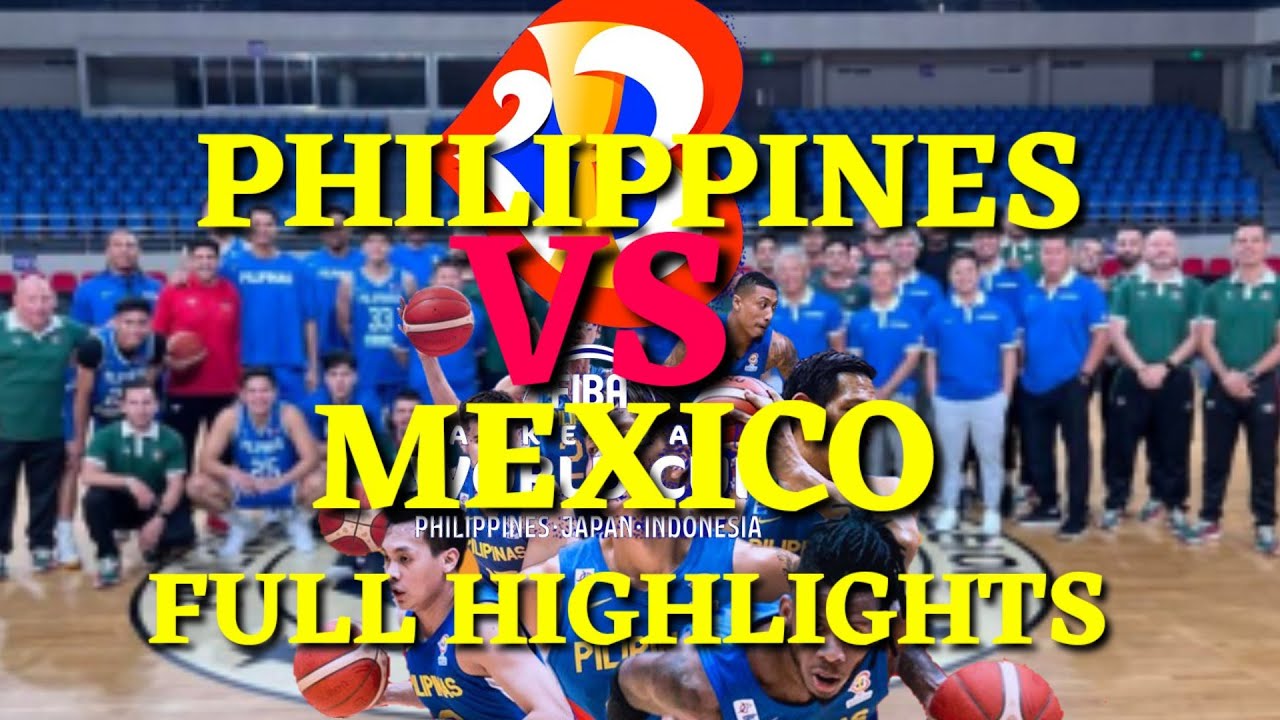 Gilas pilipinas vs Mexico full highlights of 2023. - YouTube