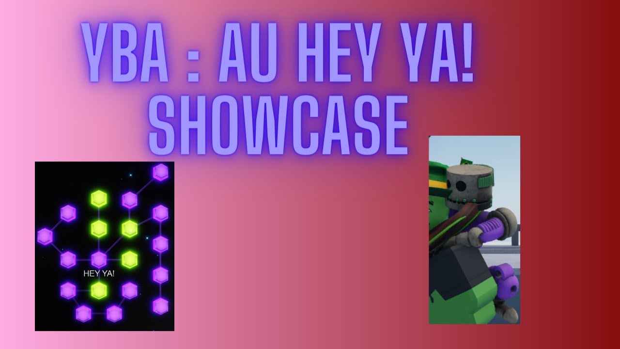 YBA : AU Hey Ya! Showcase (check desc for obtain) - YouTube