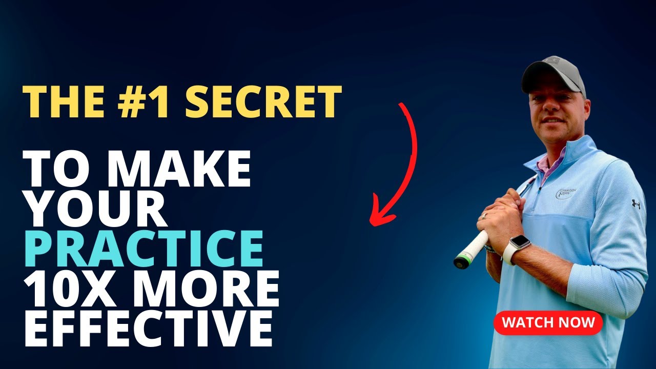 The #1 Secret To Make Your Golf Practice 10X More Effective - YouTube