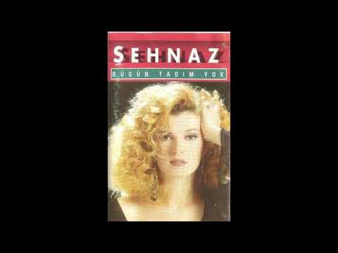 Şehnaz - Bugün Tadım Yok (1991)