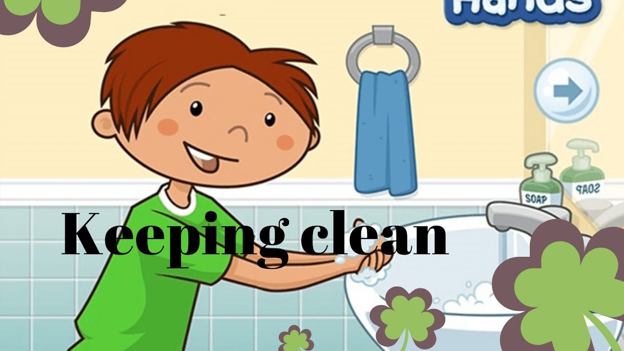 KEEPING CLEAN | cleanliness~keeping our body clean| good manners for ...