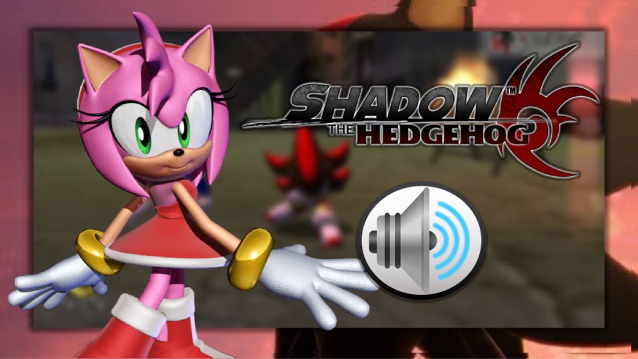 Shadow the Hedgehog - Amy Rose Voice Clips - YouTube