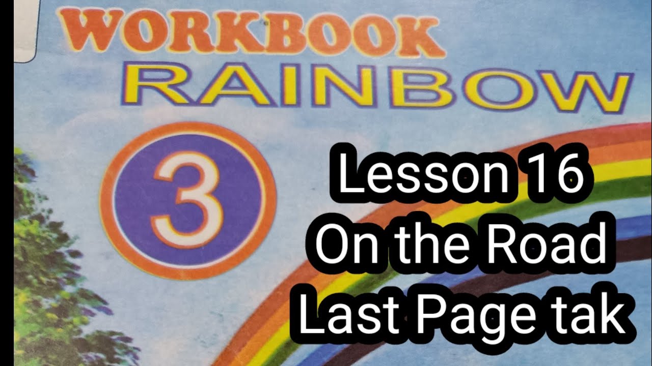 WORKBOOK RAINBOW CLASS 3|Chapter 16|On the Road - YouTube