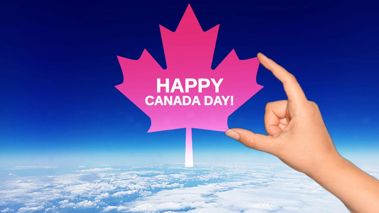 HAPPY CANADA DAY 2020- Let's Celebrate together. THE BEST COUNTRY IN ...