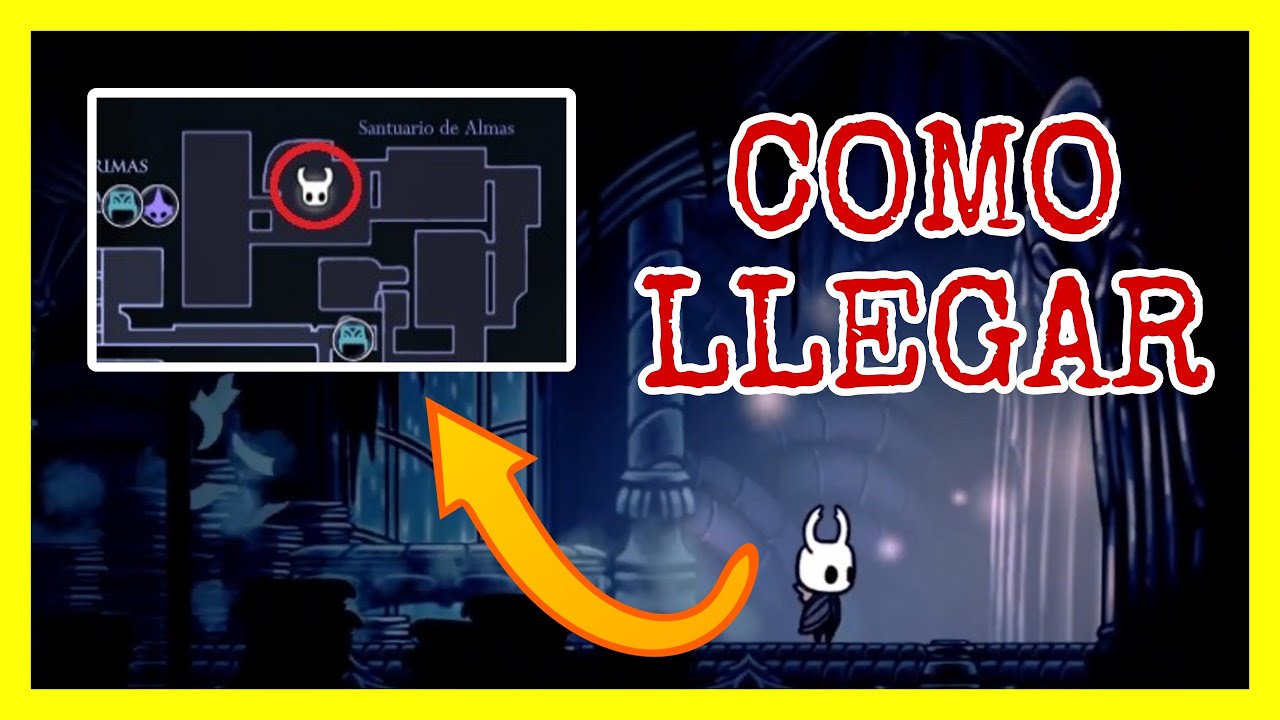 Como LLEGAR al SANTUARIO DE ALMAS | Tutorial Hollow Knight #49 - YouTube