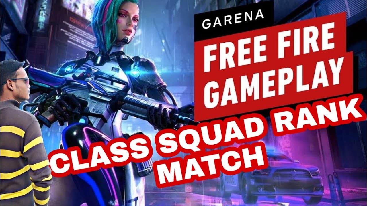 BEST CLASS SQUAD RANK MATCH GAMEPLAY ME MN - YouTube