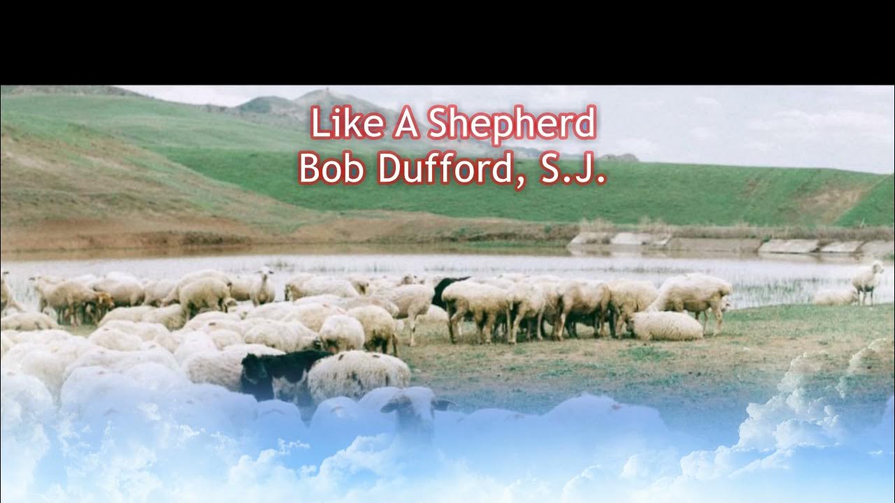 Like A Shepherd - Bob Dufford, SJ - YouTube