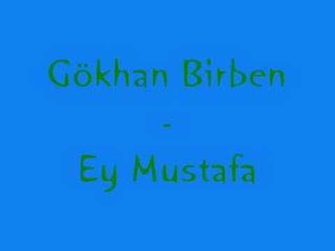 Gökhan Birben - Ey Mustafa