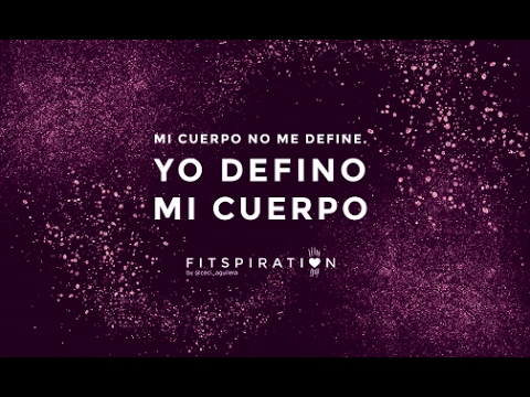 Mi cuerpo no me define. Yo defino mi cuerpo. - YouTube