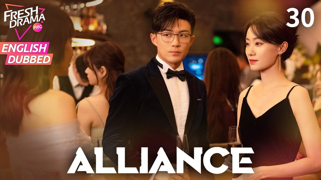 【ENG DUB】Alliance EP30 | Zhang Xiaofei, Huang Xiaoming, Zhang Jia Ni | Fresh Drama Pro - YouTube